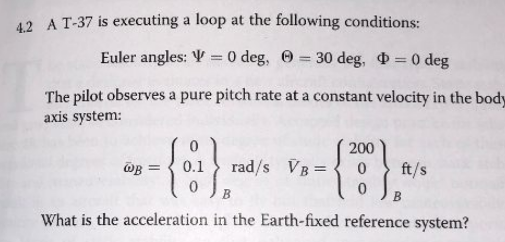 Solved 42 A T-37 is executing a loop at the following | Chegg.com