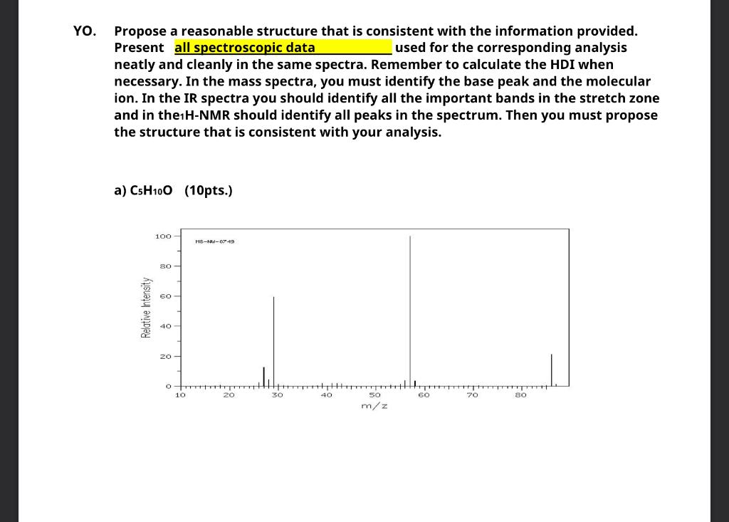Solved YO. Propose a reasonable structure that is consistent | Chegg.com