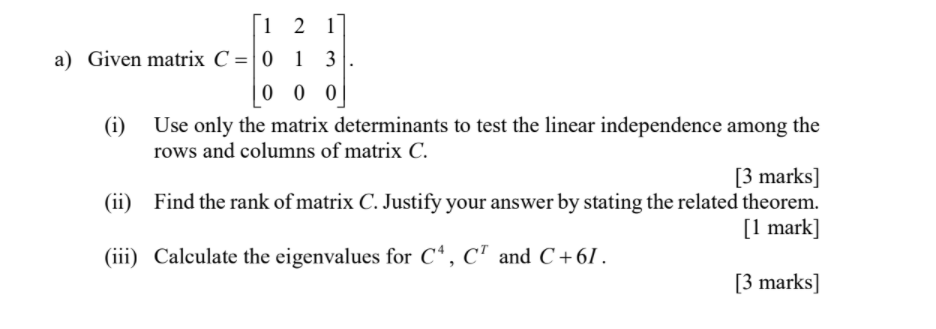 Solved 1 2 1 a) Given matrix C = 0 1 3 0 0 0 (i) Use only | Chegg.com