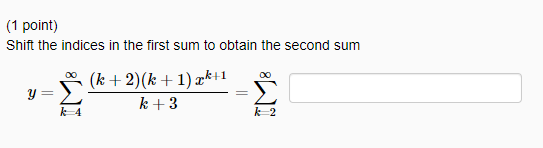 Solved Shift the indices in the first sum to obtain the | Chegg.com