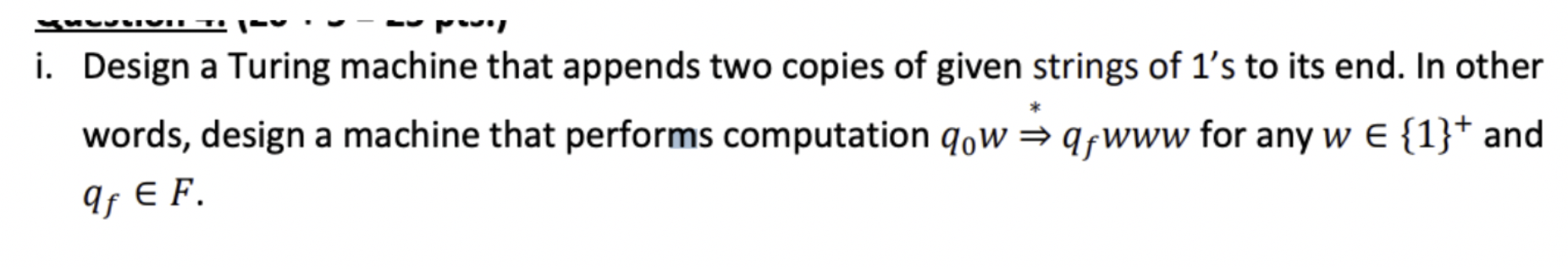 Solved SUIVI TI rody i. Design a Turing machine that appends | Chegg.com