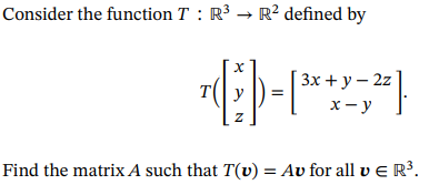 Solved Consider the function T:R3→R2 defined by | Chegg.com