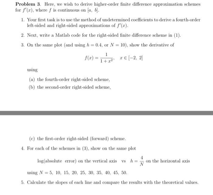 Here We Wish To Derive Higher Order Finite