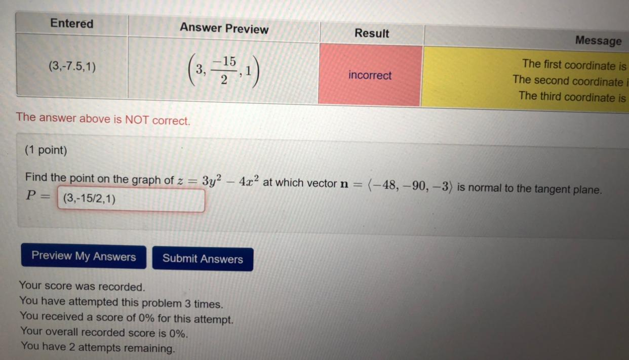 Solved Entered Answer Preview Result Message - 15 (3,-7.5,1) | Chegg.com