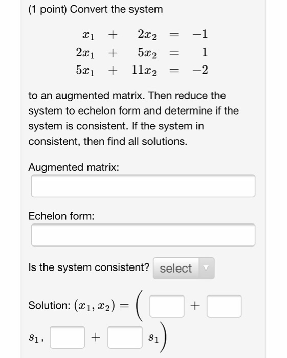 Solved (1 point) Convert the system 3x2 401 to an augmented | Chegg.com