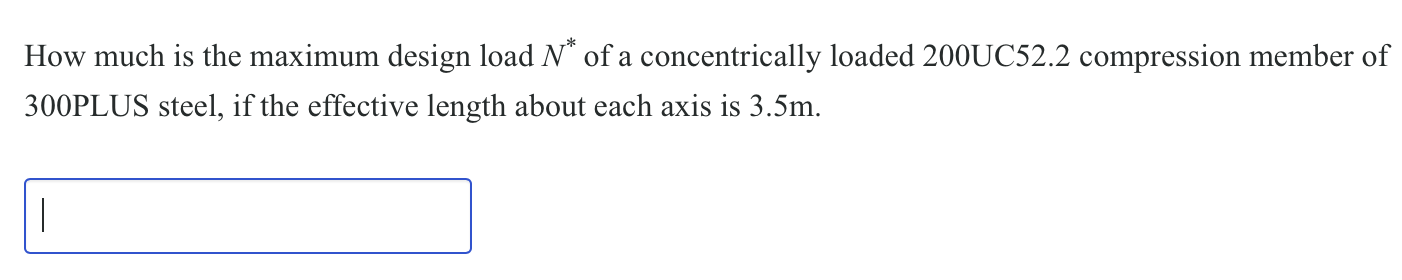 Solved How much is the maximum design load N∗ of a | Chegg.com