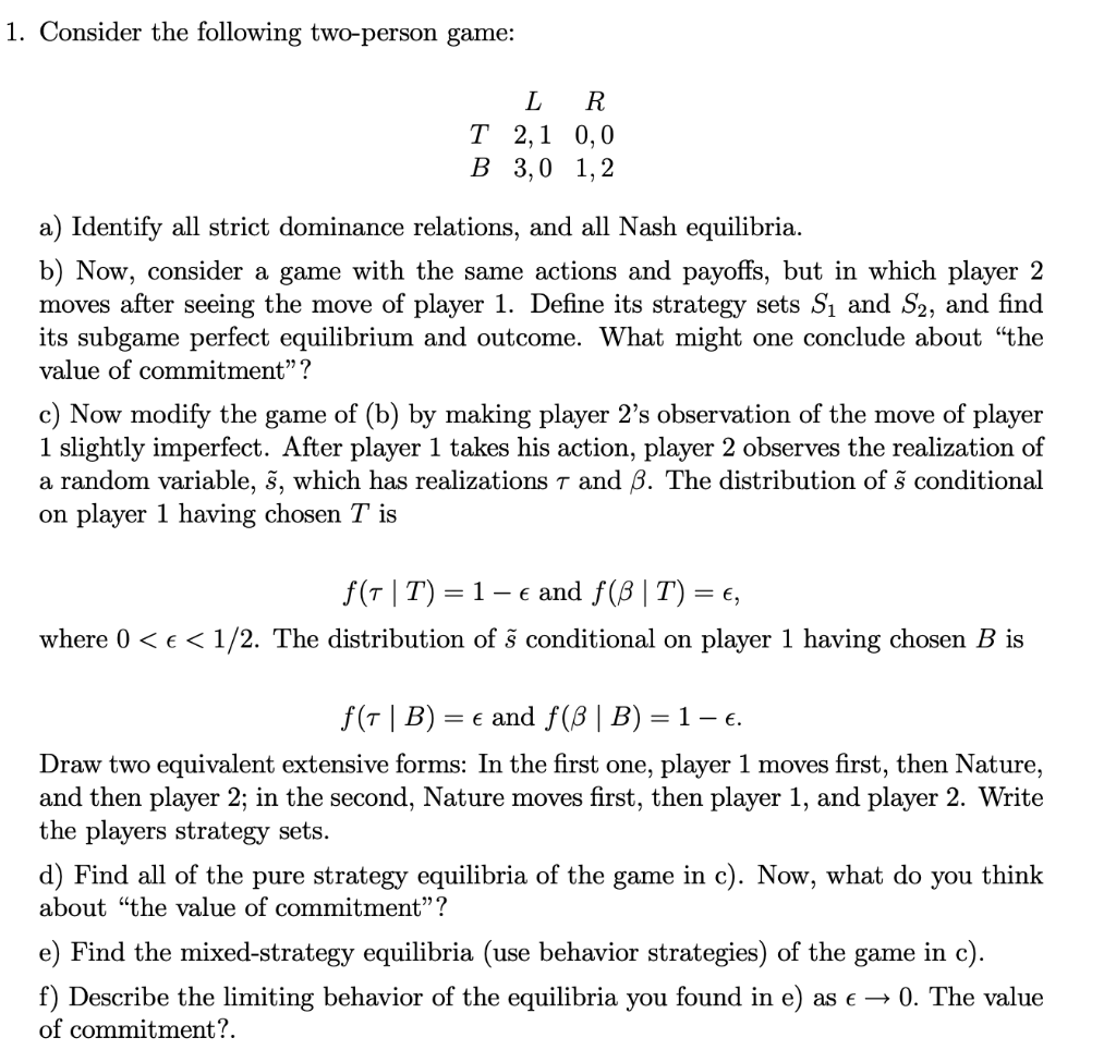 Solved 1. Consider the following two-person game: L R T 2,1 | Chegg.com