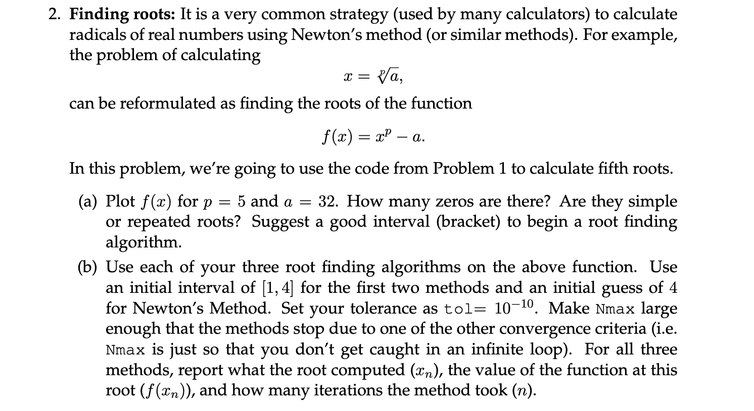 Solved Finding roots: It is a very common strategy (used by | Chegg.com