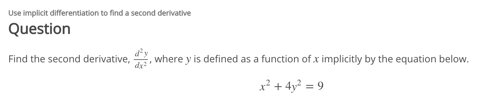 Solved Use implicit differentiation to find a second | Chegg.com