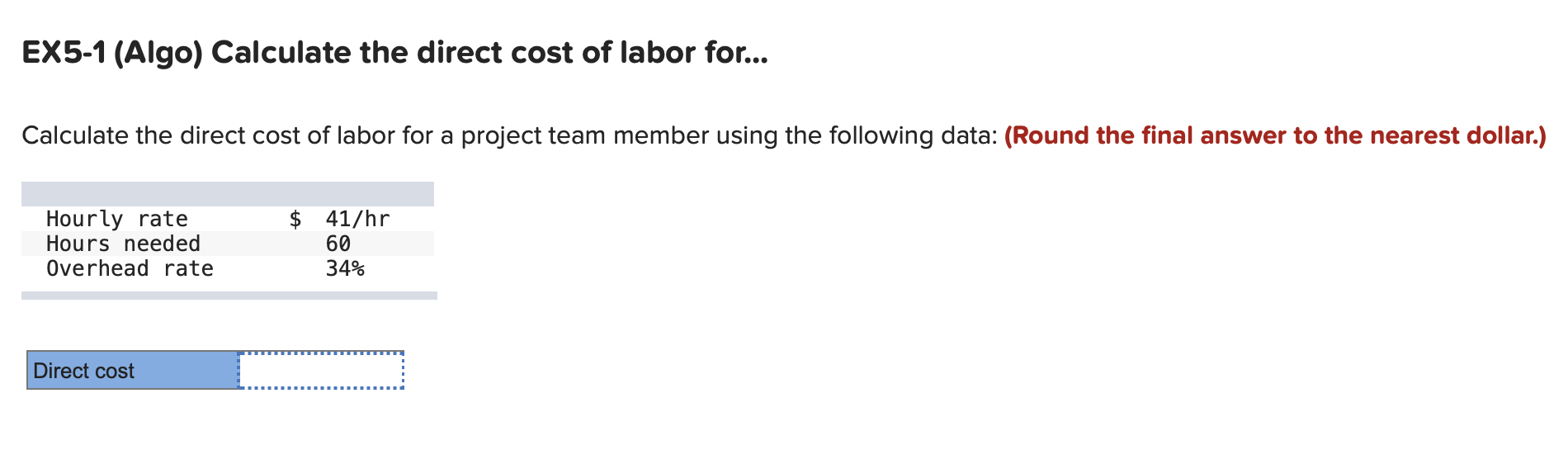 Solved EX5-1 (Algo) Calculate the direct cost of labor | Chegg.com