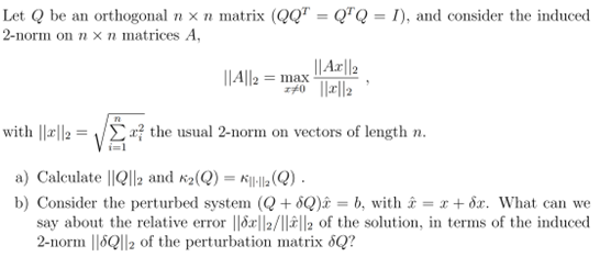 Solved Let Q be an orthogonal n×n matrix (QQT=QTQ=I), and | Chegg.com