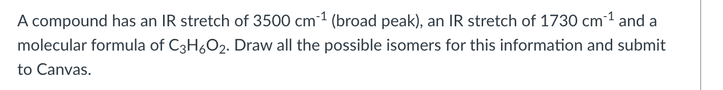 Solved A compound has an IR stretch of 3500 cm−1 (broad | Chegg.com