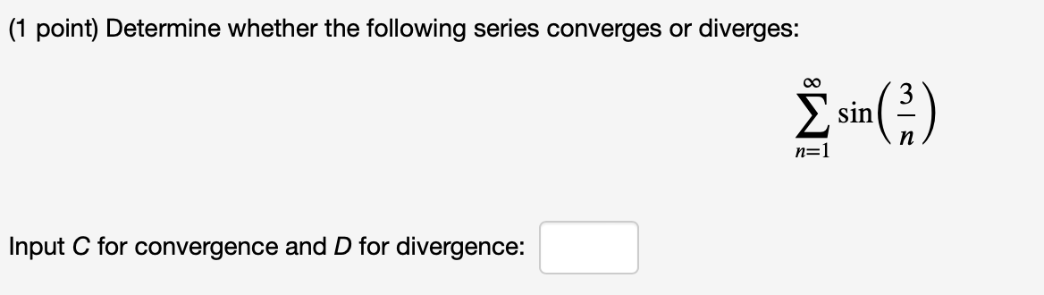 Solved (1 point) Determine whether the following series | Chegg.com