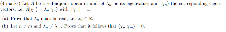 Solved (4 marks) Let A^ be a self-adjoint operator and let | Chegg.com