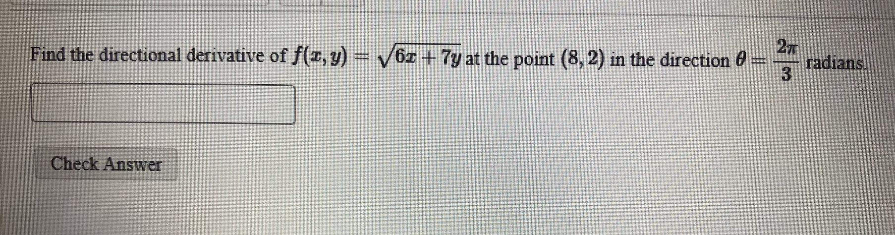 Solved Find the directional derivative of f(x,y)=6x+7y2 ﻿at | Chegg.com