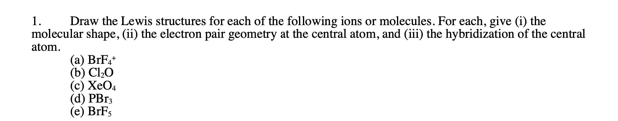 Solved 1. Draw the Lewis structures for each of the | Chegg.com