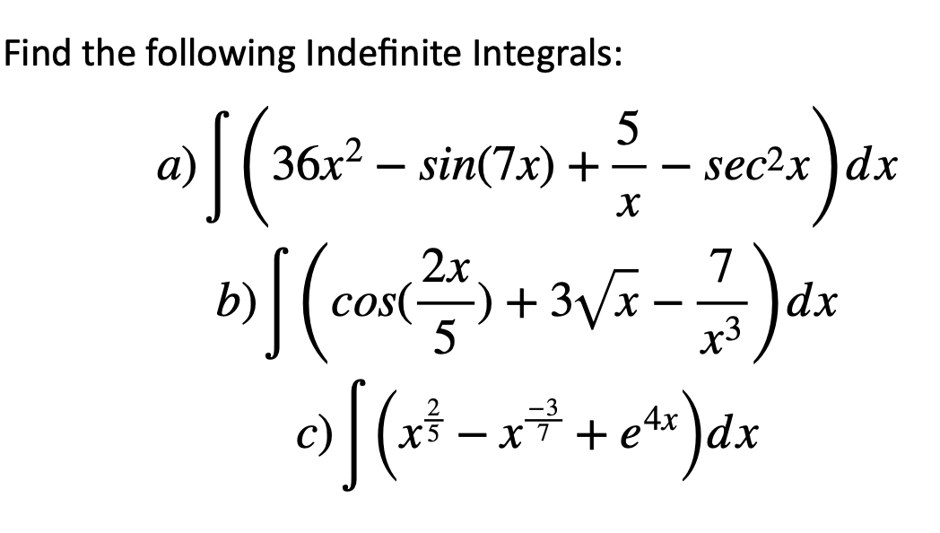 Solved Find the following Indefinite Integrals: a) | Chegg.com