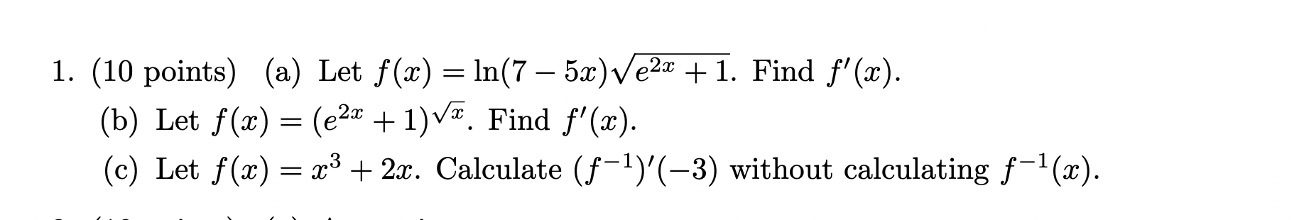 Solved 1. (10 points) (a) Let f(x)=ln(7−5x)e2x+1. Find | Chegg.com