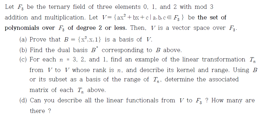 Solved Let Fz Be The Ternary Field Of Three Elements 0 1