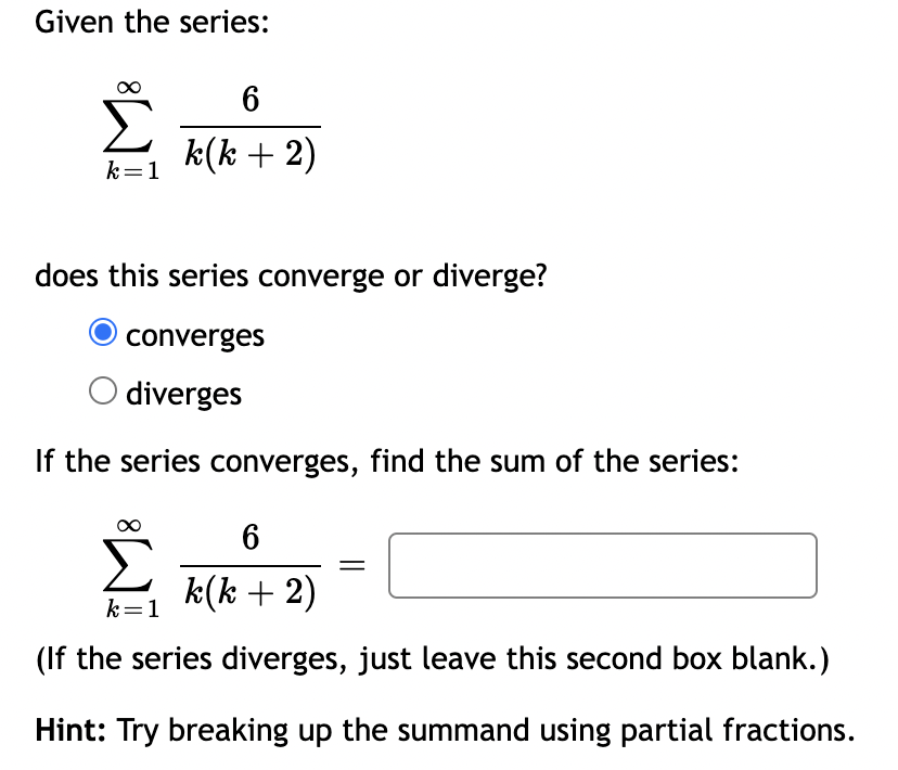 Solved Given The Series K 1 6 K K 2 Does This Series