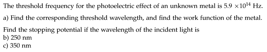 Solved The threshold frequency for the photoelectric effect | Chegg.com