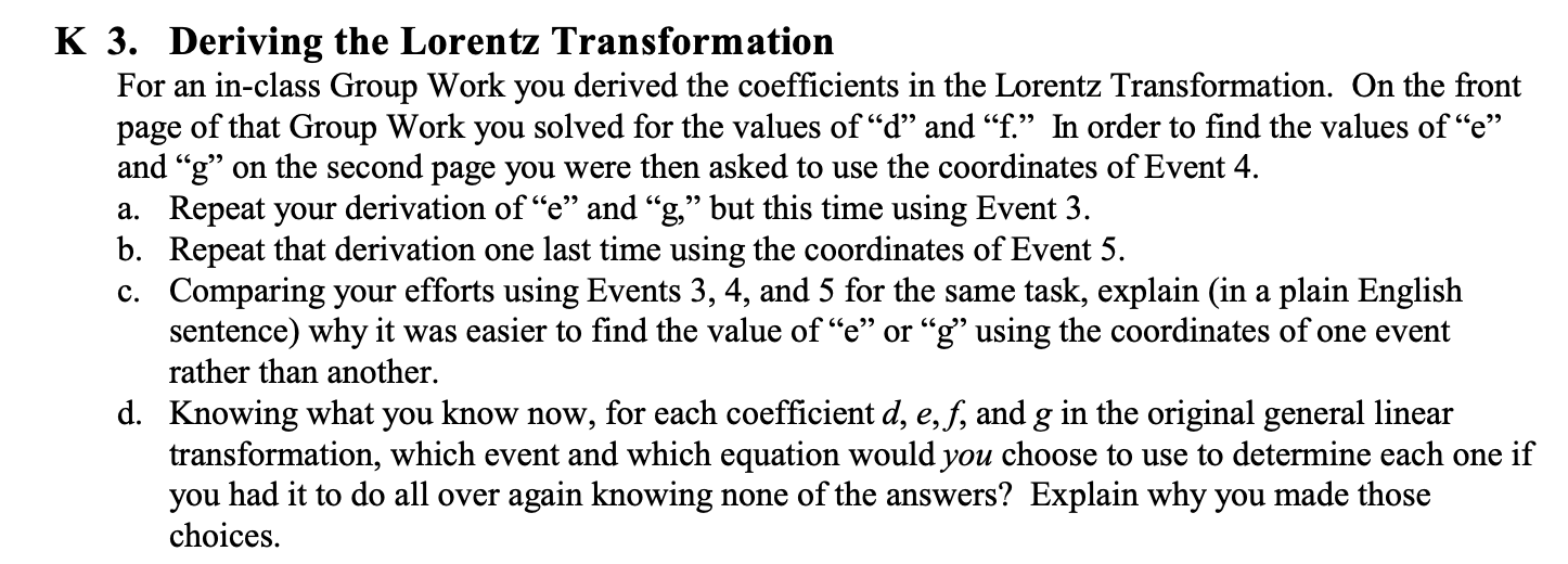 Solved K 3. Deriving the Lorentz Transformation For an | Chegg.com Solved K 3. Deriving the Lorentz Transformation For an | Chegg.com