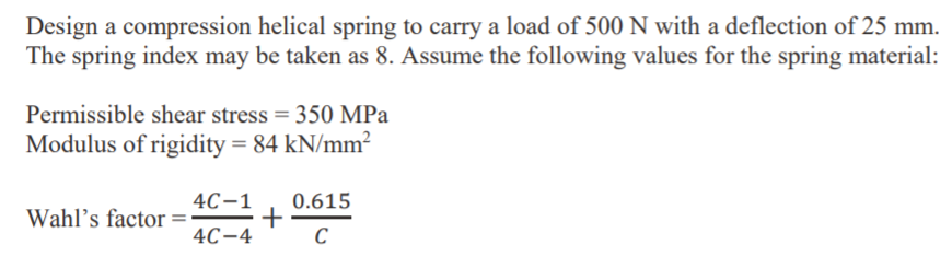 Solved Design a compression helical spring to carry a load | Chegg.com