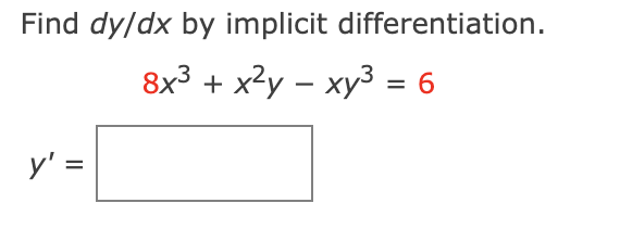 Solved Find dy/dx by implicit differentiation. 8x3 + x2y – | Chegg.com