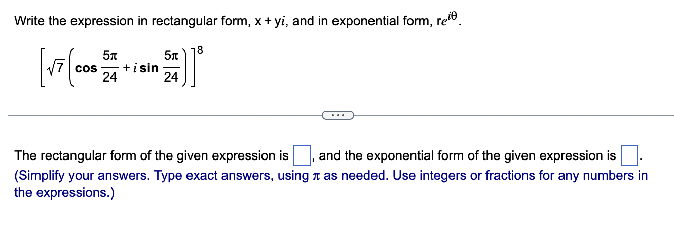 Solved Write the expression in rectangular form, x+yi, and | Chegg.com