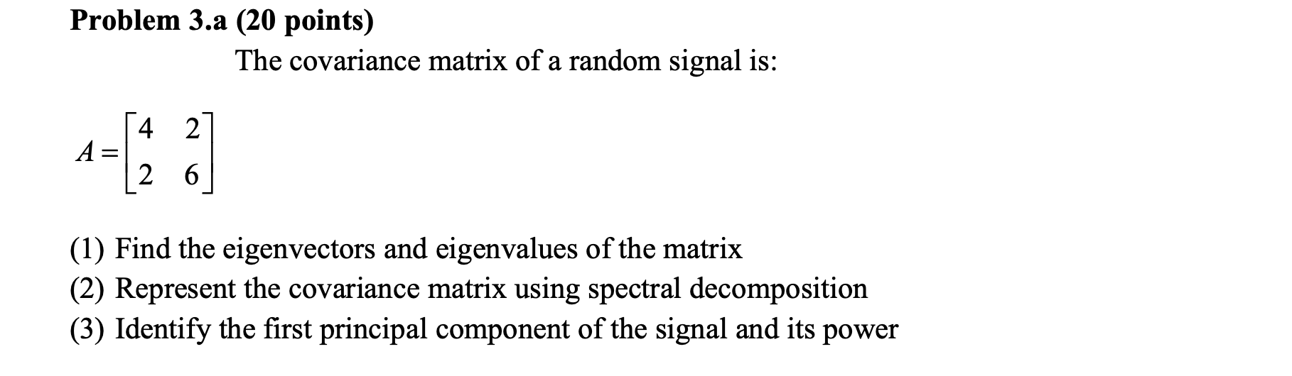 Solved Problem 3 A 20 Points The Covariance Matrix Of A