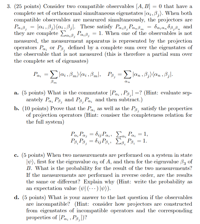 Solved 3. (25 points) Consider two compatible observables | Chegg.com
