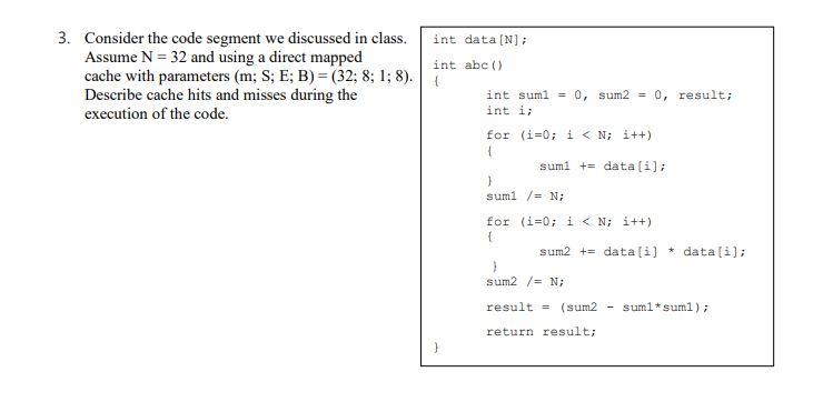 Solved int data[N]; int abc () 3. Consider the code segment | Chegg.com