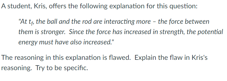 Solved A student, Kris, offers the following explanation for | Chegg.com
