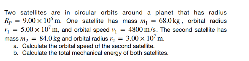 Solved Two Satellites Are In Circular Orbits Around A Planet