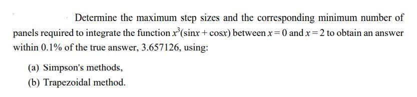 Solved Determine the maximum step sizes and the | Chegg.com