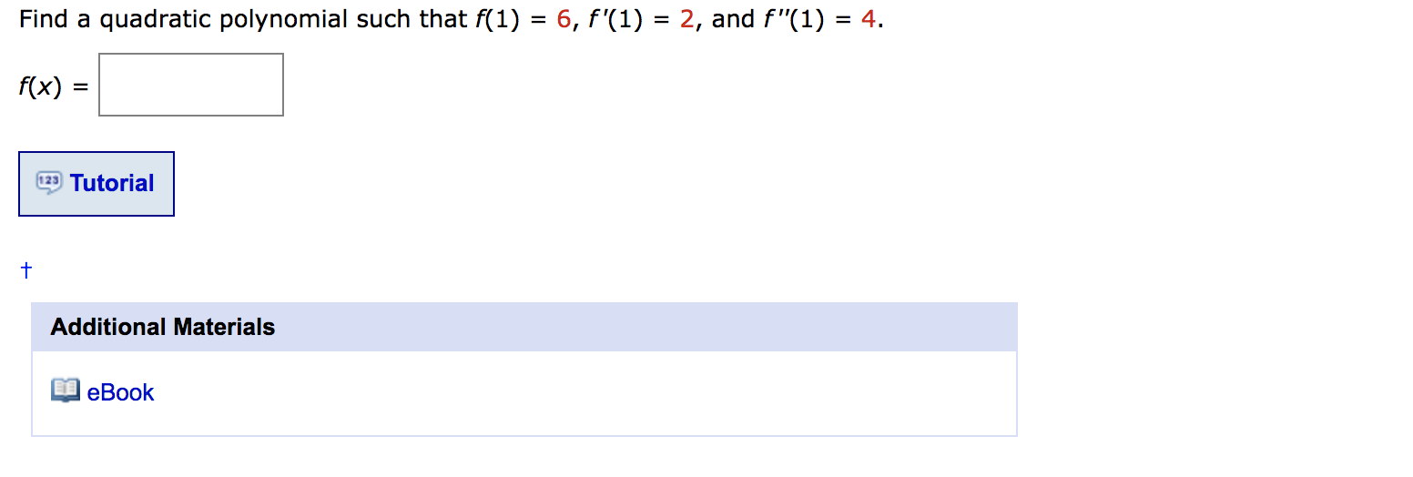 Solved Find a quadratic polynomial such that f(1) = 6, f'(1) | Chegg.com
