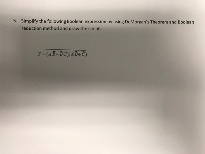 Solved Simplify the following Boolean expression by using | Chegg.com