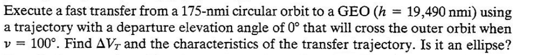 Solved Execute a fast transfer from a 175−nmi circular orbit | Chegg.com