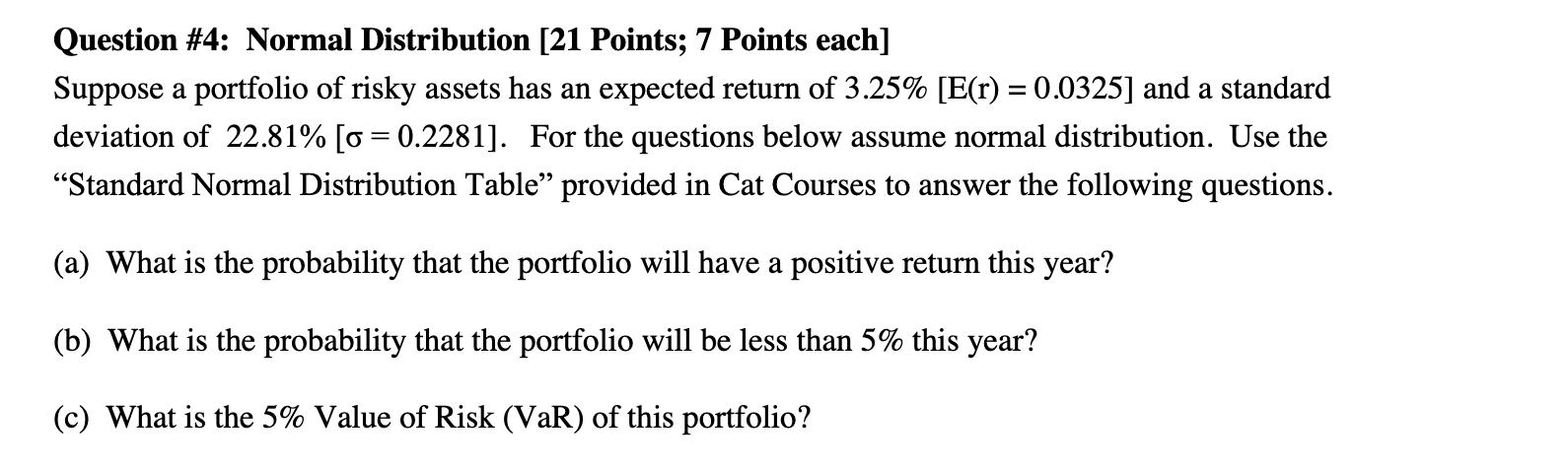 Solved Question \#4: Normal Distribution [21 Points; 7 | Chegg.com