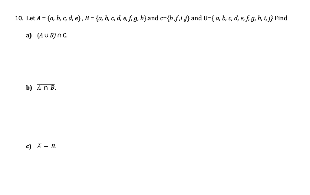 Solved 10. Let A={a,b,c,d,e},B={a,b,c,d,e,f,g,h}.and | Chegg.com