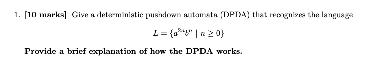 Solved 1. [10 marks] Give a deterministic pushdown automata | Chegg.com