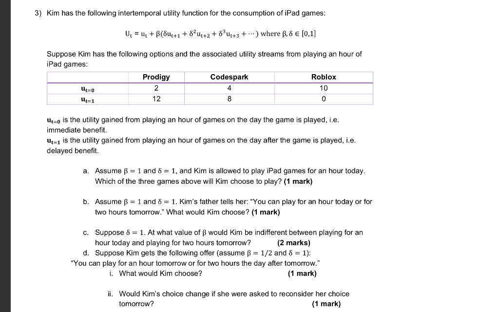 Solved 3) Kim has the following intertemporal utility | Chegg.com