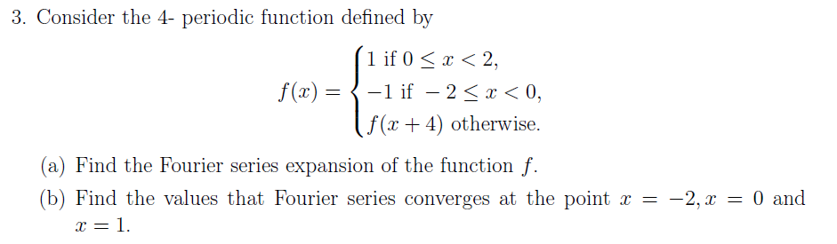 Solved 3. Consider the 4-periodic function defined by | Chegg.com