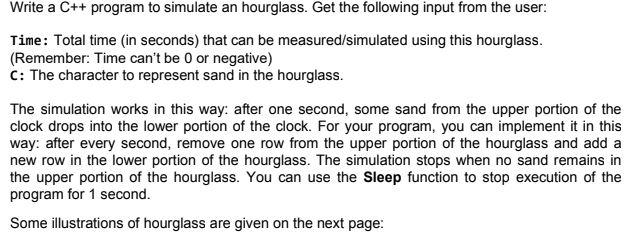 Solved Write a C++ program to simulate an hourglass. Get the | Chegg.com