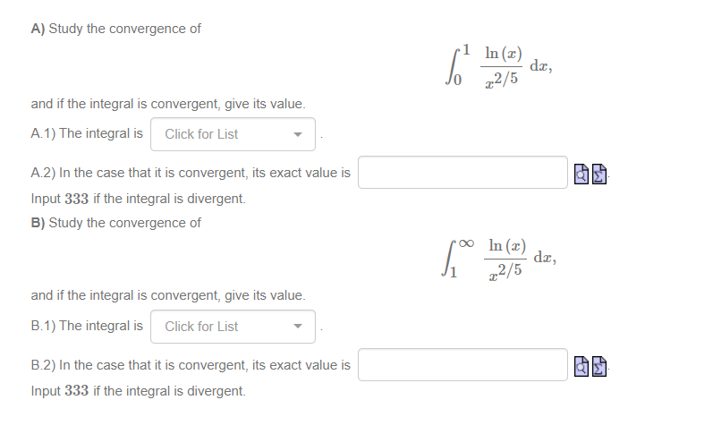 Solved A) Study the convergence of ∫01x2/5ln(x) dx and if | Chegg.com
