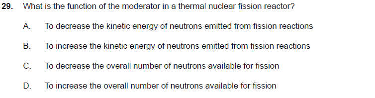 Solved 29. What is the function of the moderator in a | Chegg.com