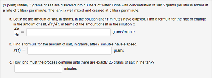Solved Initially 5 grams of salt are dissolved into 10 | Chegg.com