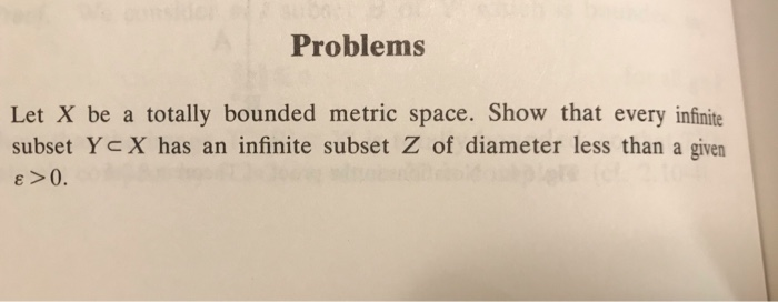 Solved Problems Let X be a totally bounded metric space. | Chegg.com