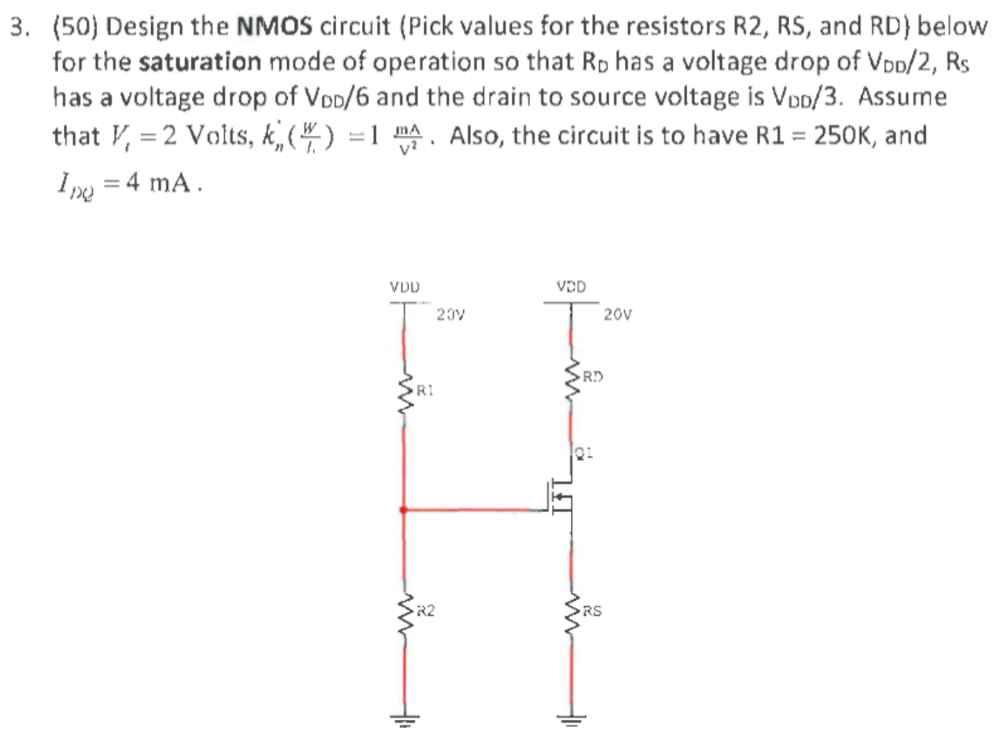 Solved (50) Design the NMOS circuit (Pick values for the | Chegg.com