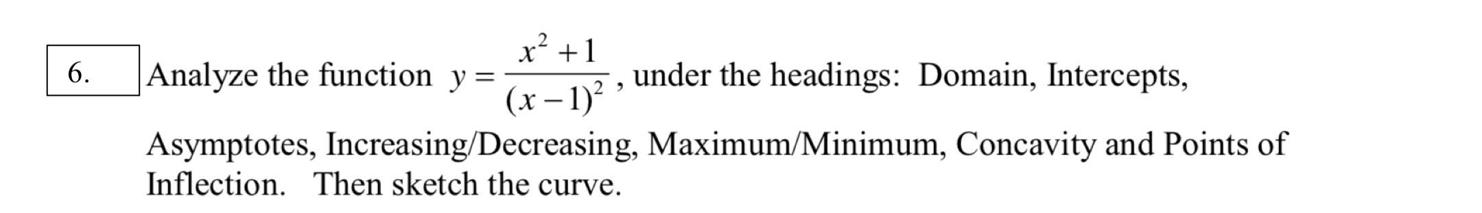 Solved Analyze the function y=x2+1(x-1)2, ﻿under the | Chegg.com